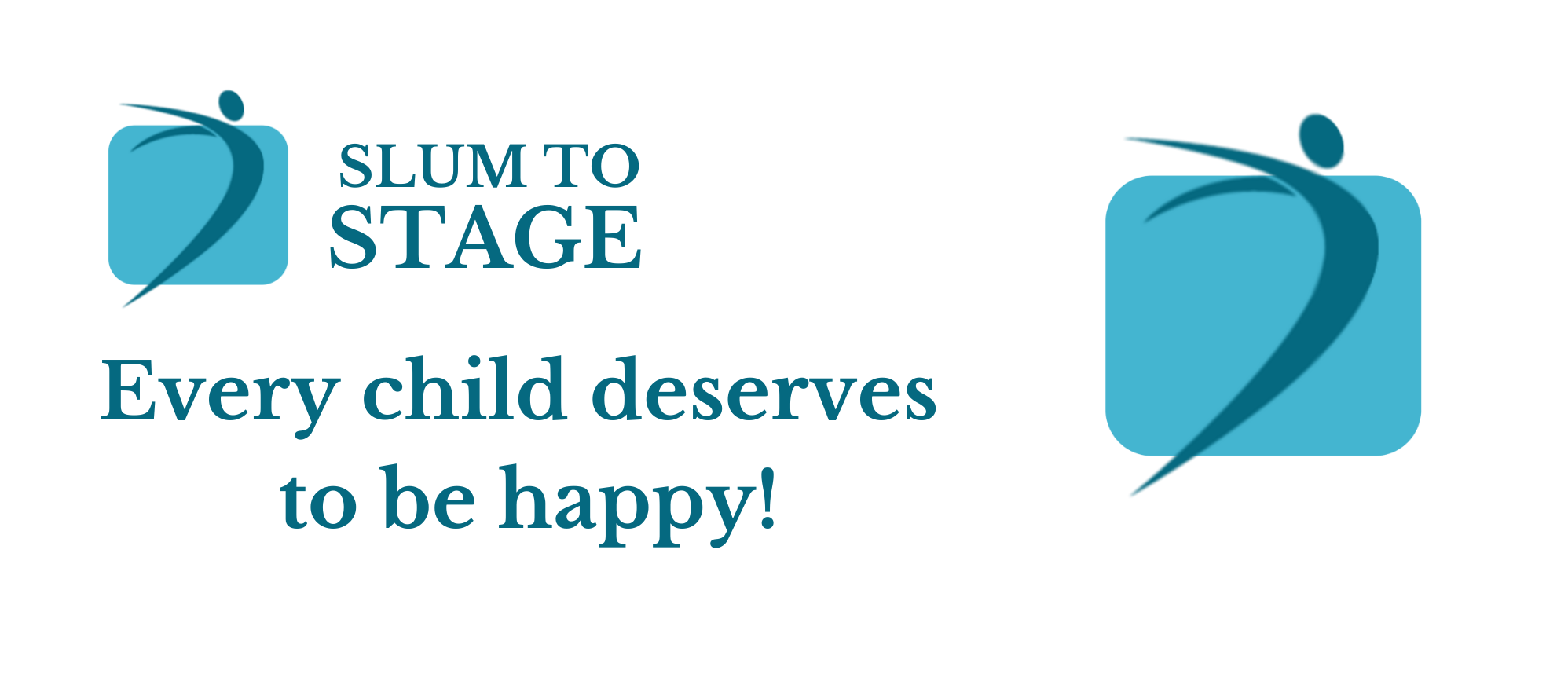Slum To Stage | Every Child Deserves to Be Happy!